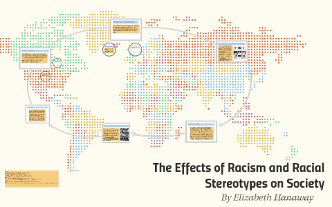 The Effects of Racism and Racial Stereotypes on Society by Elizabeth ...