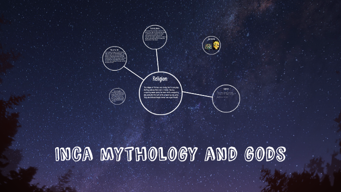 Inca mythology and gods by Allison Boggess on Prezi