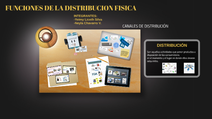FUNCIONES DE LA DISTRIBUCIÓN FISICA by Neyla Chavarro on Prezi