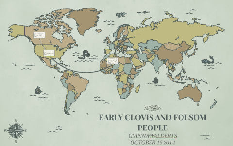 EARLY CLOVIS AND FOLSOM PEOPLE by Gianna Aalderts on Prezi
