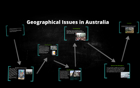 Geographical Issues in Australia by rory oshea on Prezi