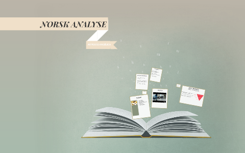 NORSK ANALYSE by rose angelica on Prezi