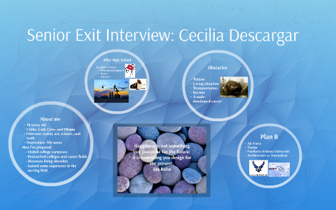 Senior Exit Interview: Cecilia Descargar by Cee Descargar on Prezi