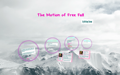The Motion of Free Fall by brittany turner on Prezi