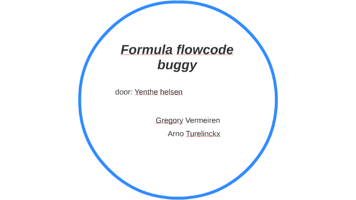Formula flowcode buggy by arno turelinckx on Prezi