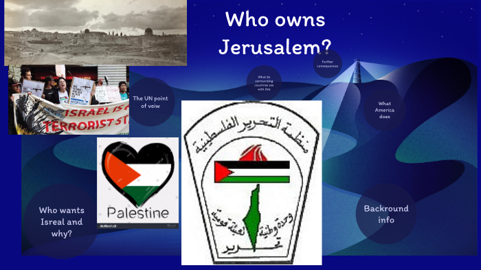 Who owns Jerusalem? by Raphel Taylor on Prezi