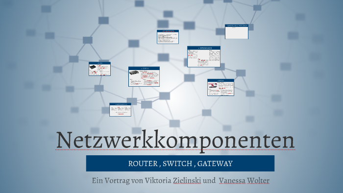 Netzwerkkomponenten by Vanessa Wolter on Prezi