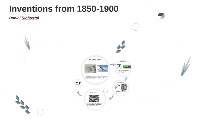 Inventions from 1850-1900 by daniel richtertal on Prezi