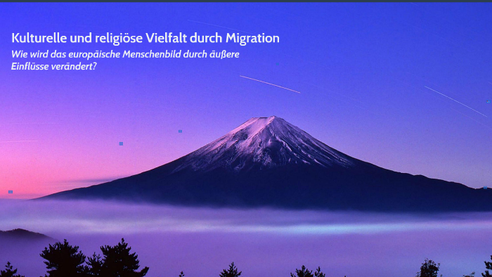 Kulturelle und religiöse Vielfalt durch Migration by Simon Walz on Prezi