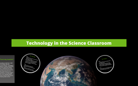 Technology in the Science Classroom by Rob Brocklehurst on Prezi