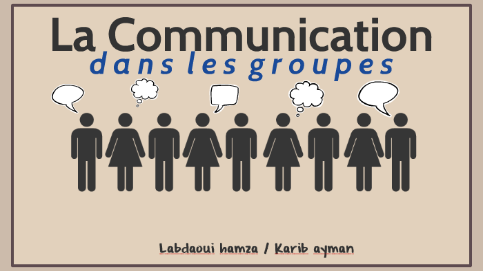 les technique de communication en groupe by KA Ayman on Prezi