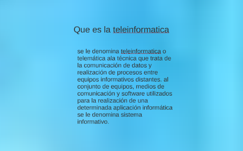 que es la teleinformatica by itamar montes teheran on Prezi