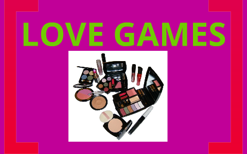 LOVE GAMES by Natalie Godwin on Prezi