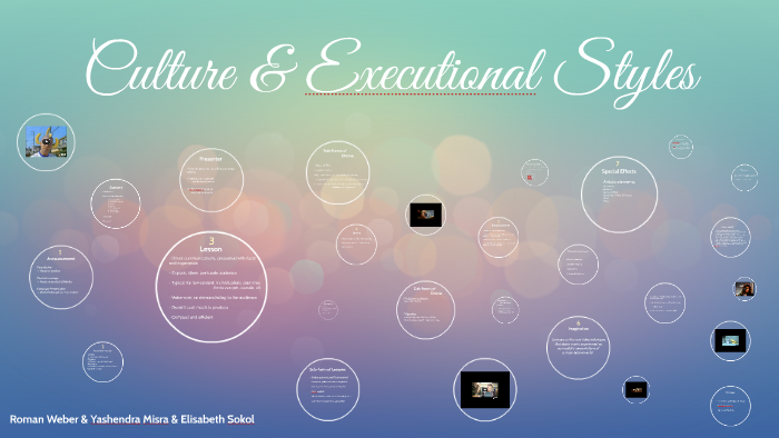 Culture & Executional Styles by elisabeth sokol on Prezi