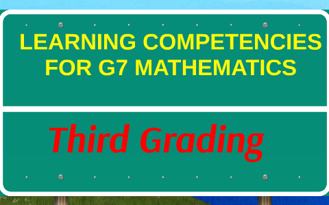LEARNING COMPETENCIES FOR G7 MATHEMATICS by Maridel Perez on Prezi
