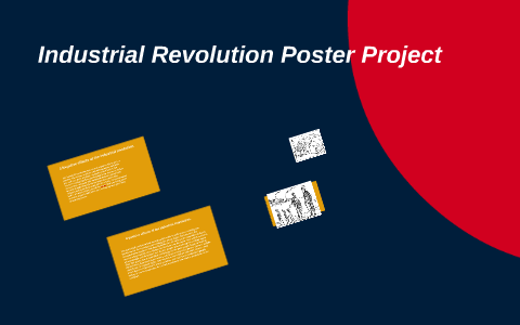 Industrial Revolution Poster Project by Donny G on Prezi