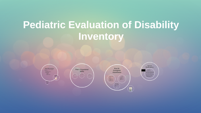 Pediatric Evaluation of Disability Inventory by Daniel Stokes on Prezi