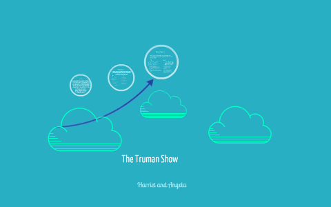 The Truman show ethics by Angela Barnetson on Prezi