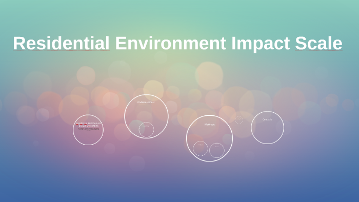 Residential Environment Impact Scale (REIS) by L. Bleeker on Prezi