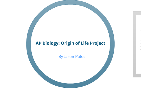 AP Biology: Origin of Life Project by Jason Palos on Prezi