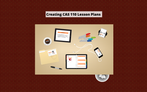 Creating CAS 110 Lesson Plans by Joshua Baldovino on Prezi
