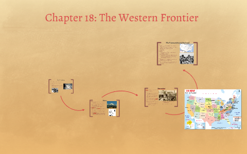Chapter 18: The Western Frontier by Jay Evans on Prezi