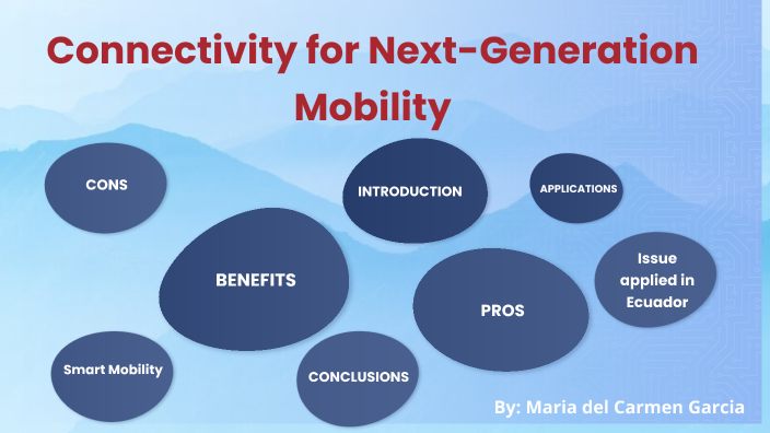 Connectivity for Next-Generation Mobility by Mari García on Prezi