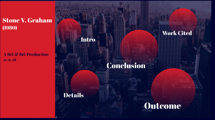 Stone V. Graham by Brianna Pyle on Prezi