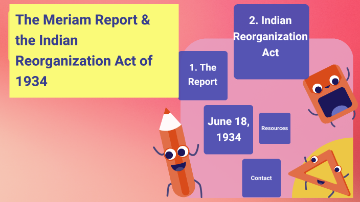 The Meriam Report & the Indian Reorganization Act of 1934 by Daniela ...