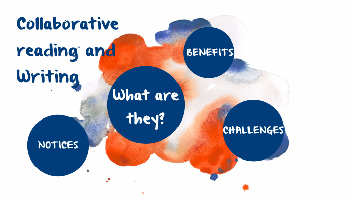 Collaborative reading and writing: Benefits and challenges by Viviane ...