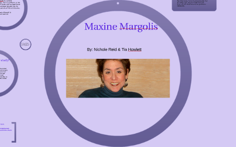 Maxine Margolis by nichole reid on Prezi