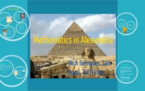 History of Mathematics in Alexandria by Samantha Good on Prezi
