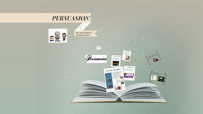 PERSUASION by Christina Gaudio on Prezi