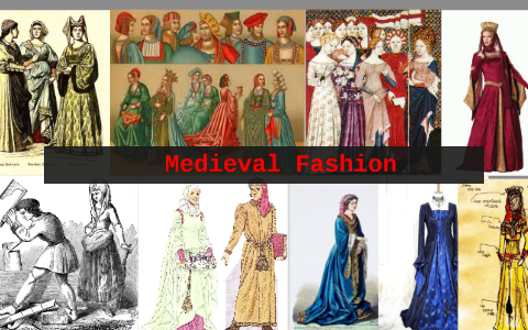 Medieval fashion by sarah Richards on Prezi