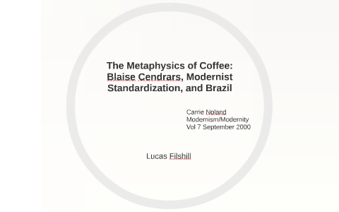 The Metaphysics of Coffee: Blaise Cendrars, Modernist Standa by Lucas ...