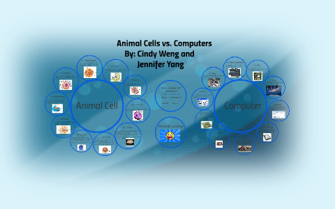 Animal Cells vs. Computers by School Account on Prezi
