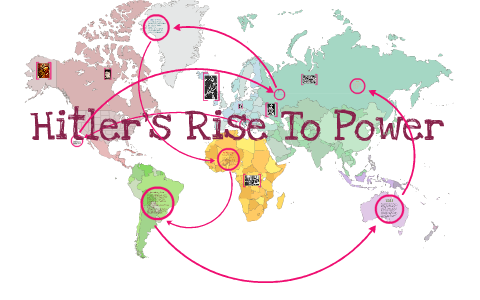 Hitler's Rise To Power by Zari Muhammad on Prezi