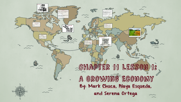 Chapter 11 Lesson 1: A Growing Economy by Debra Esqueda on Prezi