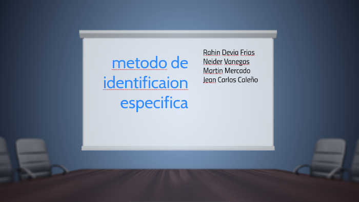 metodo de identificaion especifica by jean caleño serrano on Prezi