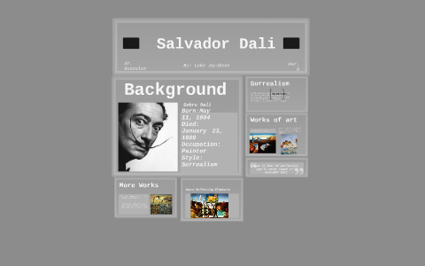 Salvador Dali by Luke Jacobsen on Prezi