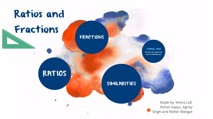 Ratios vs. Fractions by Rohan Kapur on Prezi