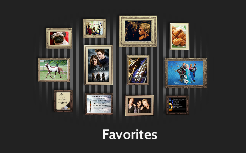 Favorites by Haylee Lowe on Prezi