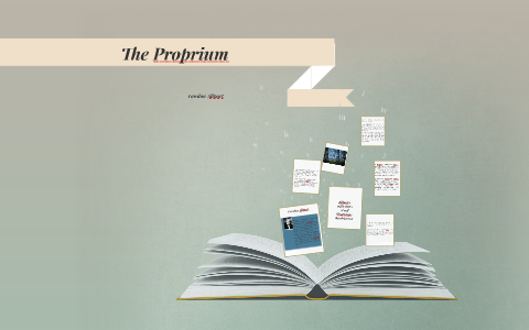 The Proprium by Sam Mallari on Prezi