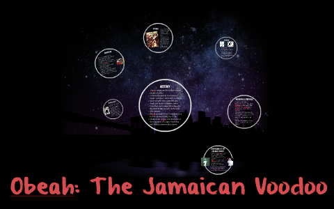 Obeah: The Jamaican Voodoo by Michael Le on Prezi