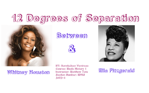 12 Degress of Separation Between Whitney Houston & Ella Fitzgerald by ...