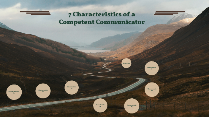 7 Characteristics of Competent Communicators by A SC on Prezi