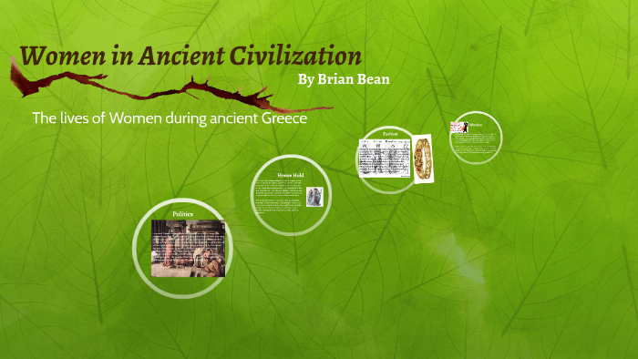 Women in Ancient Civilization by Brian Bean on Prezi