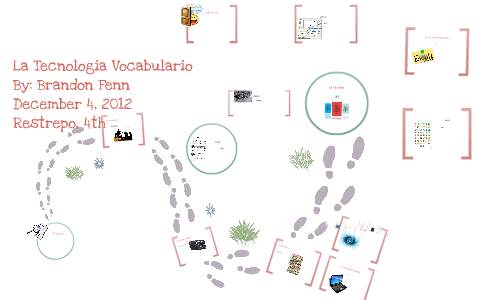 Spanish Vocabulary : La tecnologia by Brandon Fenn on Prezi
