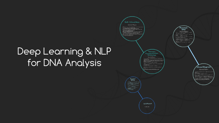 Deep Learning & NLP for DNA Analysis by Alejandra Litterio on Prezi