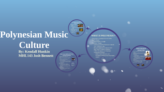 Polynesian Music Culture by Kendall Hunkin on Prezi